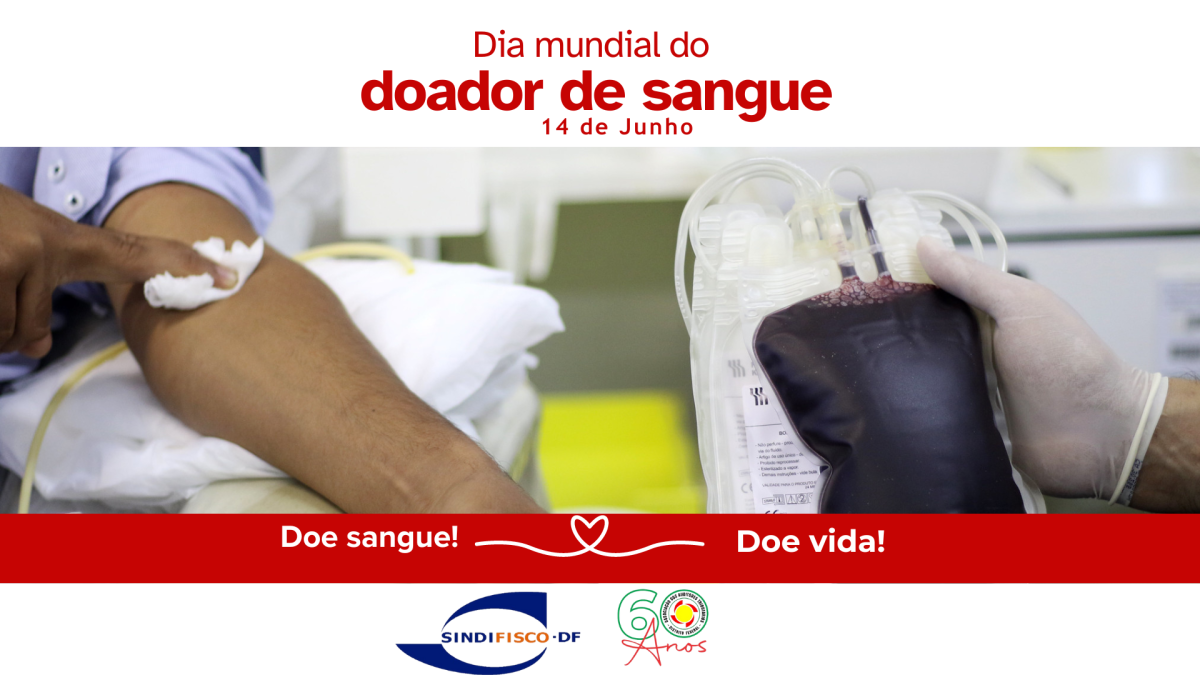 Dia Mundial do Doador de Sangue: Quem doa Sangue, doa vida - AAFIT-DF